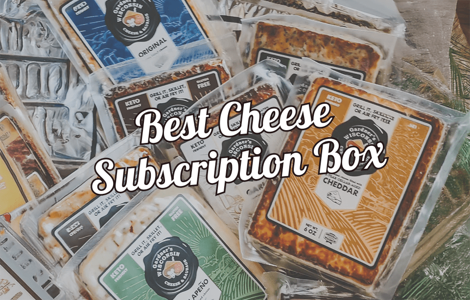 The Best Cheese Subscription Box - Gardner's Cheese – Gardners ...